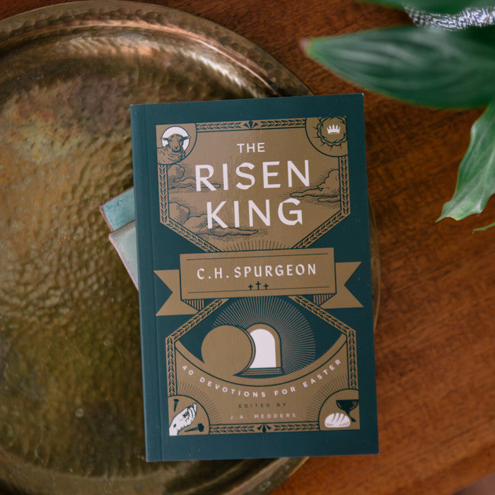 The Risen King - Charles Spurgeon – Cedar & Circle